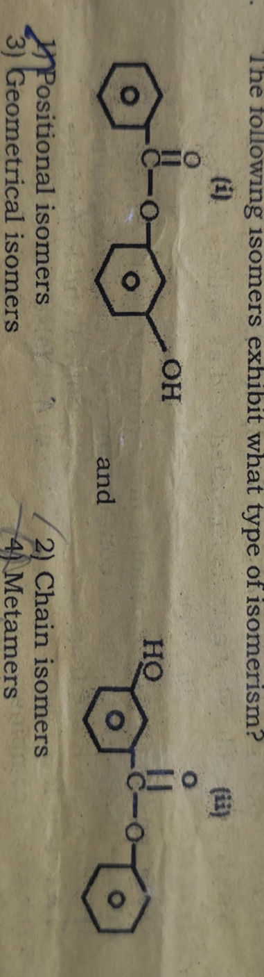 The following isomers exhibit what type of | StudyX