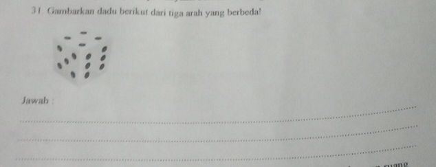 31. Gambarkan dadu berikut dari tiga arah | StudyX