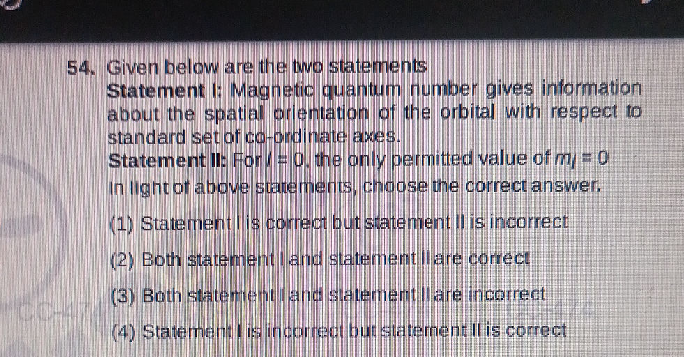 54. Given below are the two statements | StudyX