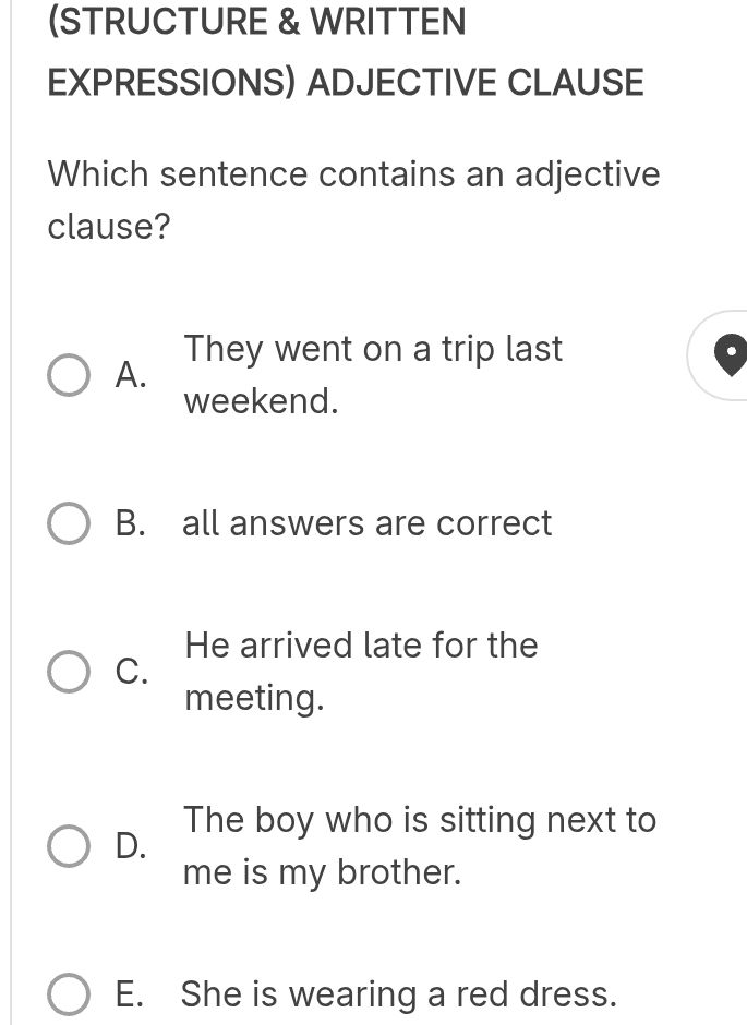 Which sentence contains an adjective clause? | StudyX