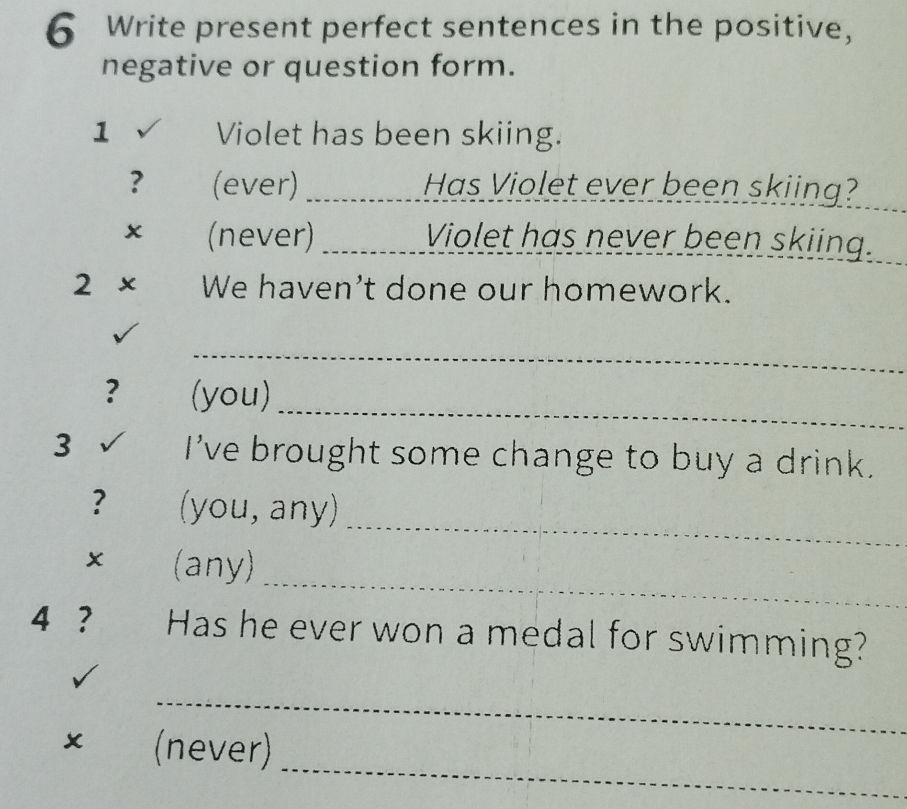 6 Write present perfect sentences in the | StudyX