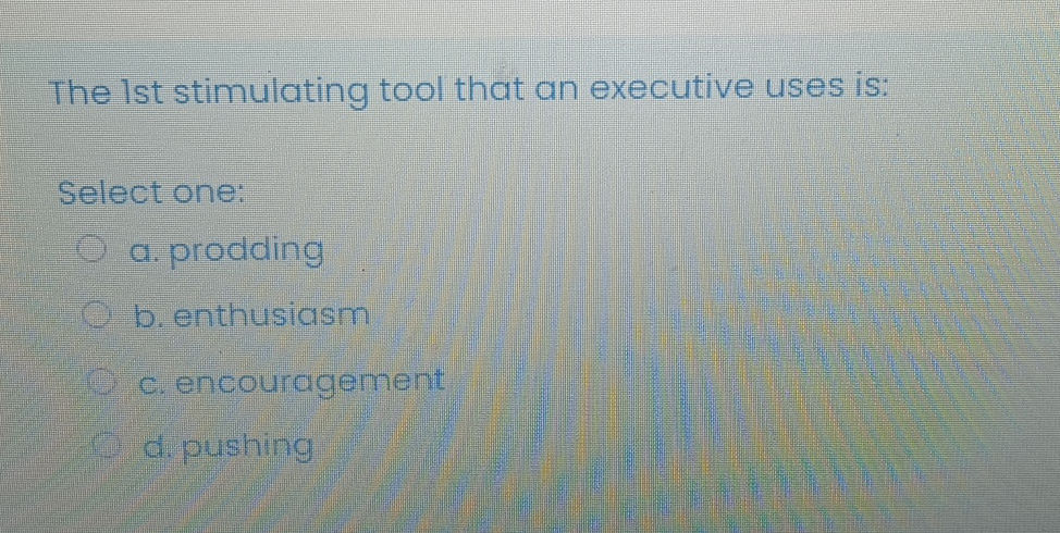 The 1st stimulating tool that an executive | StudyX