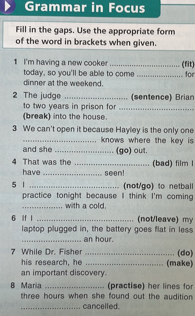 Fill in the gaps. Use the appropriate form | StudyX