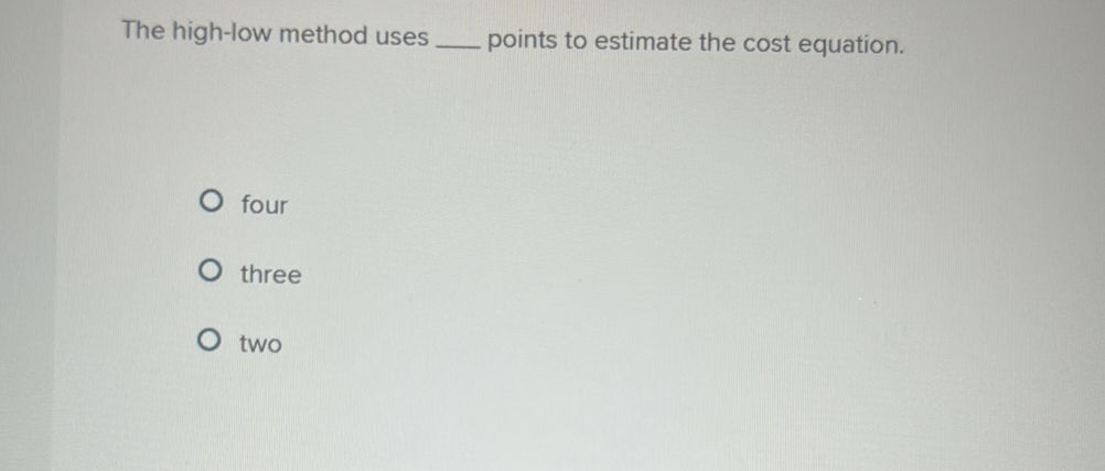 The high-low method uses ____ points to | StudyX