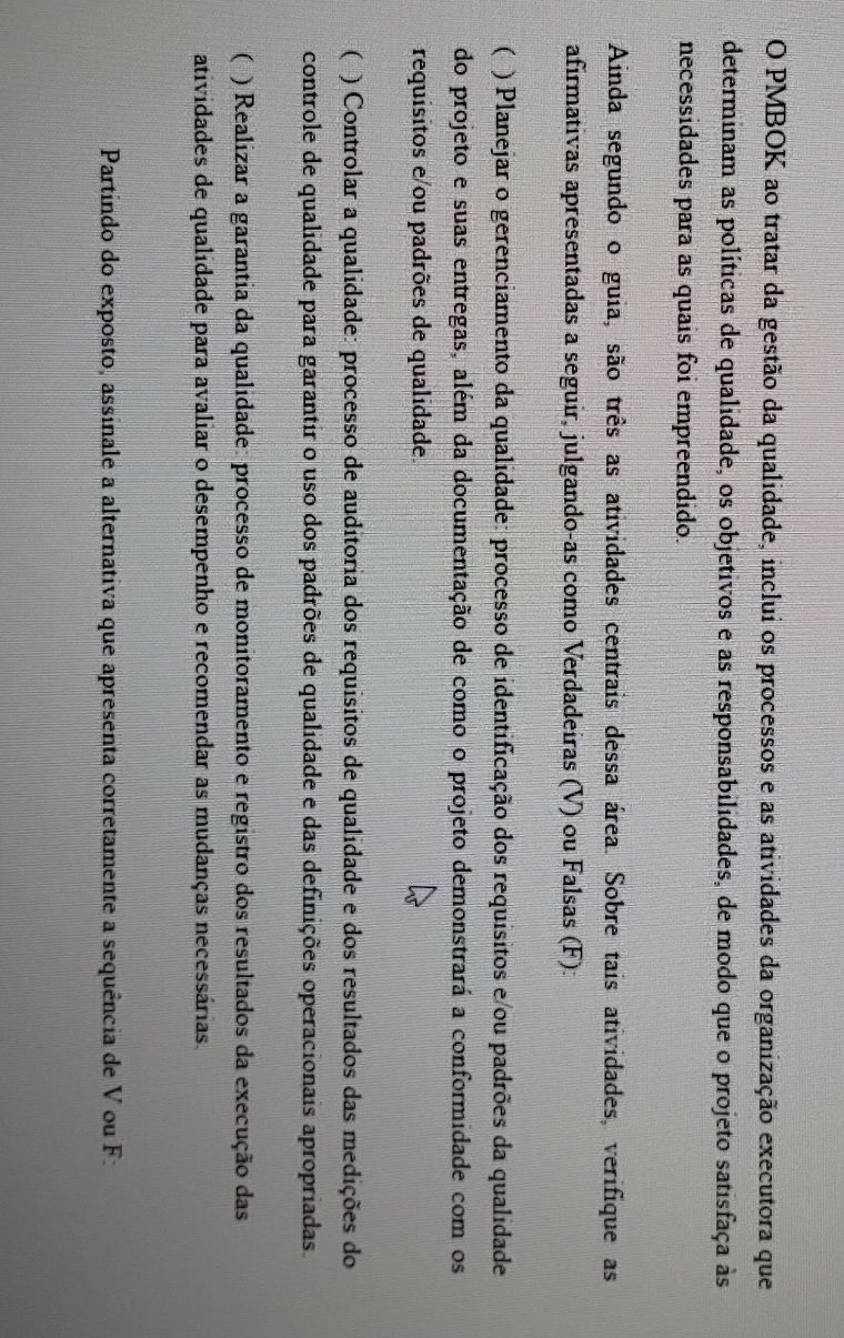 O PMBOK ao tratar da gestão da qualidade, | StudyX