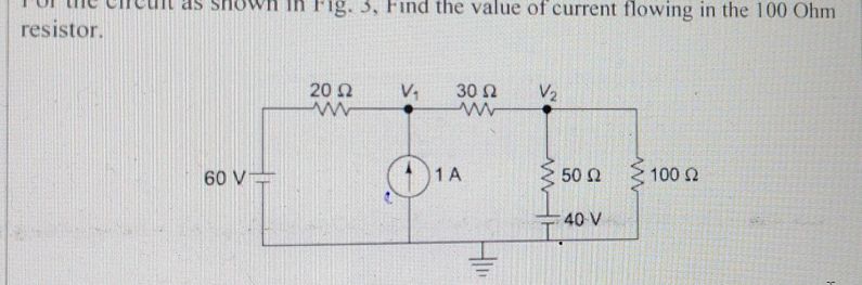 For the circuit as shown in Fig. 3, Find the | StudyX