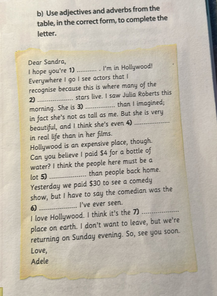 b) Use adjectives and adverbs from the | StudyX