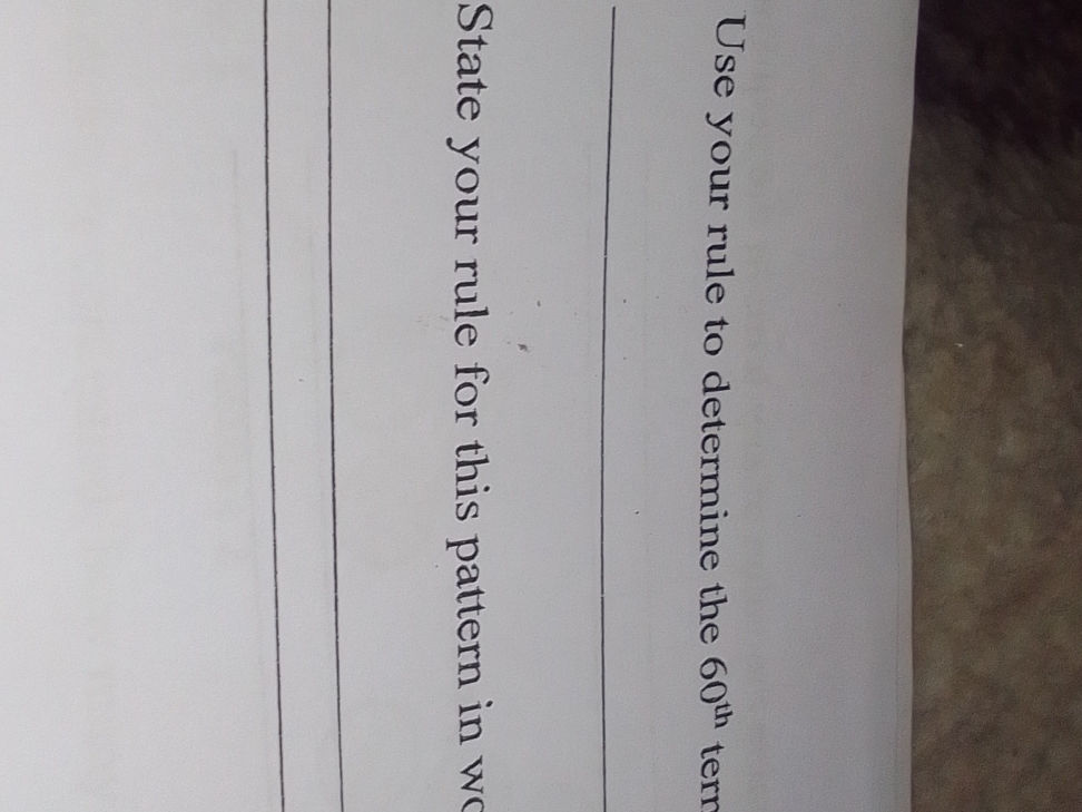 Use your rule to determine the 60th term. | StudyX