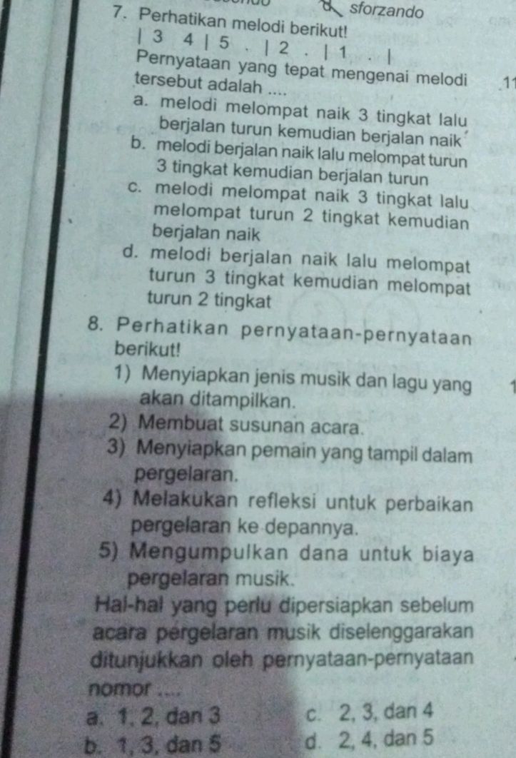 7. Perhatikan melodi berikut! 1 3 4 5 2 1 | StudyX