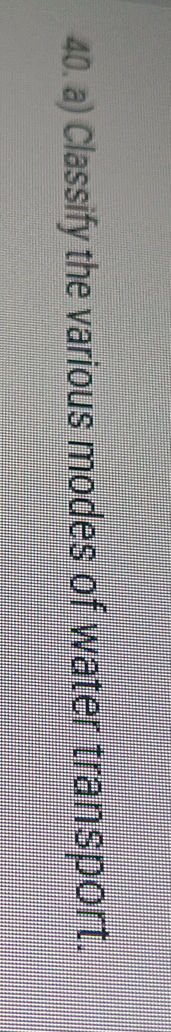40. a) Classify the various modes of water | StudyX