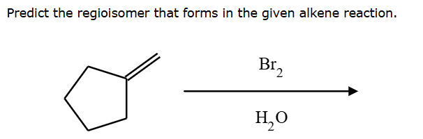 Predict the regioisomer that forms in the | StudyX