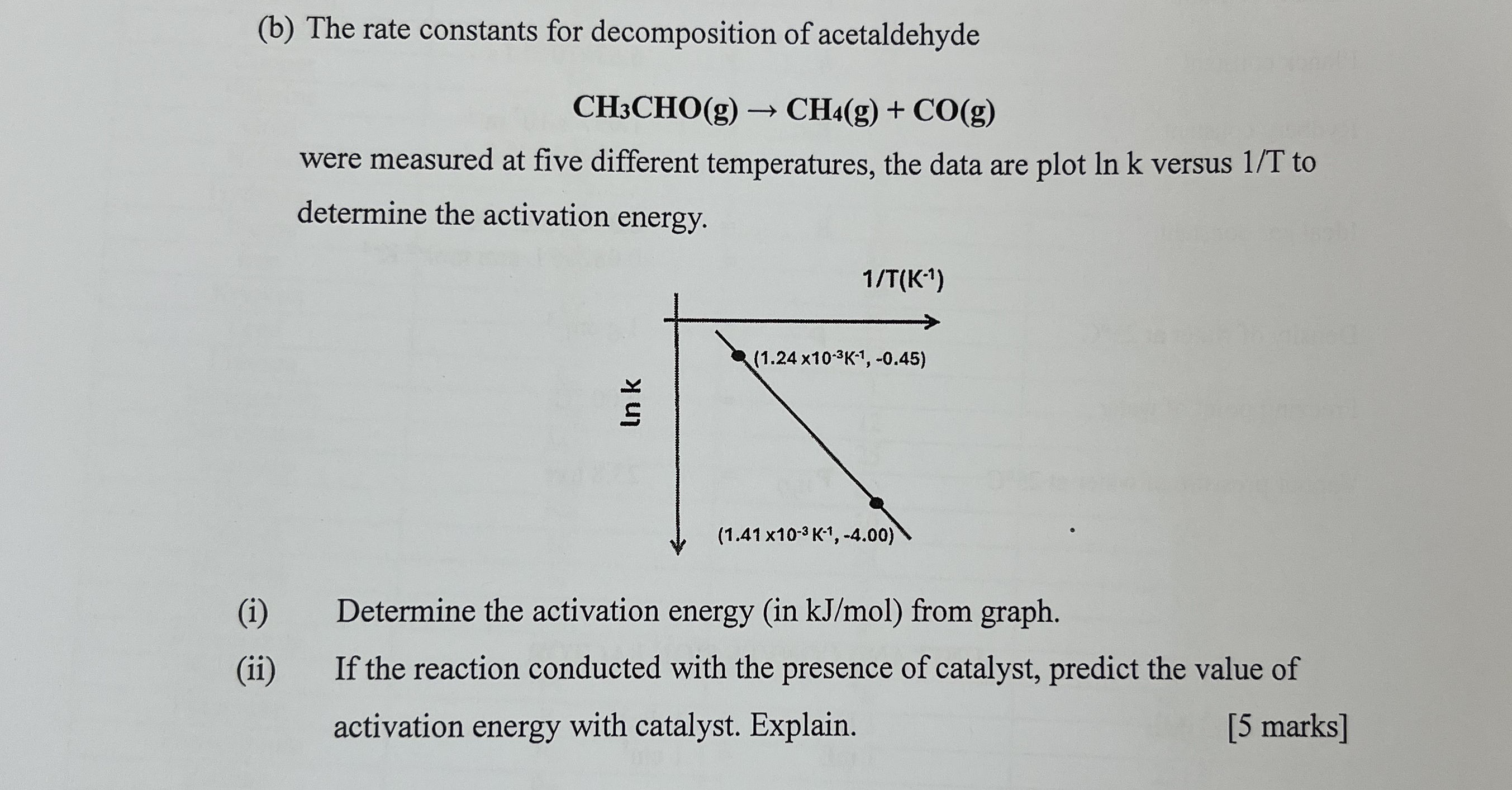 (b) The rate constants for decomposition of | StudyX