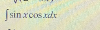 Integral of sin(x)cos(x) dx | StudyX