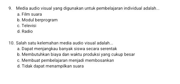 9. Media audio visual yang digunakan untuk | StudyX