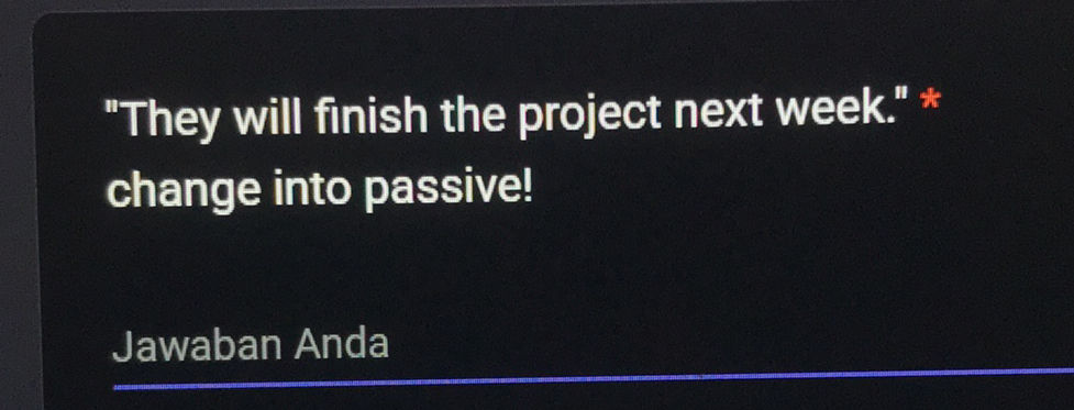 "They will finish the project next week."