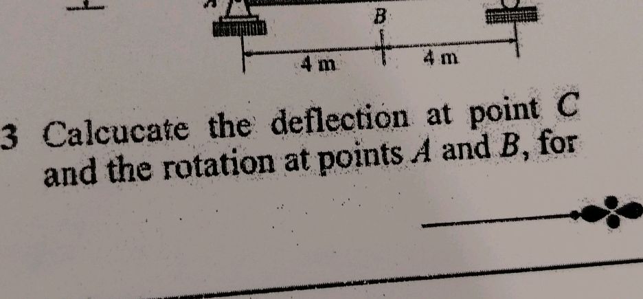 3 Calcucate the deflection at point C and | StudyX