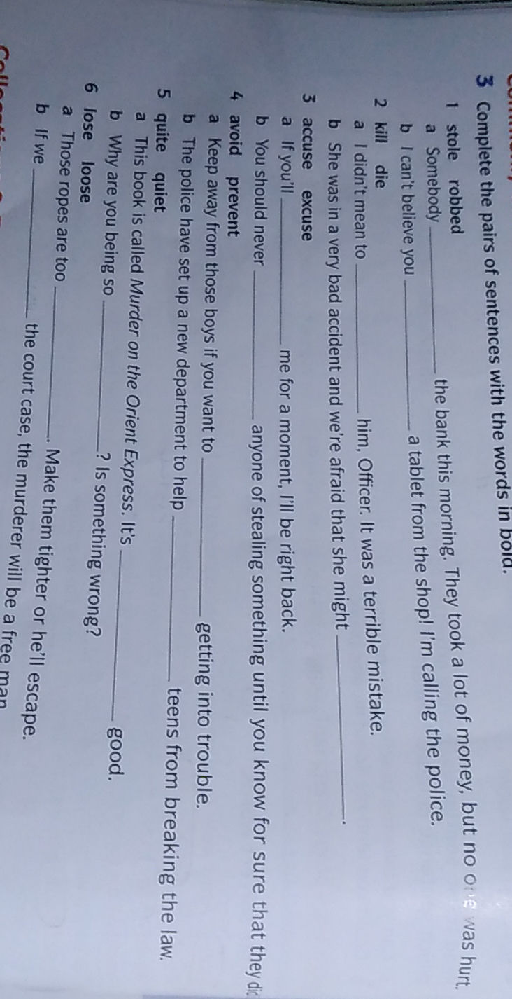 Complete the pairs of sentences with the | StudyX