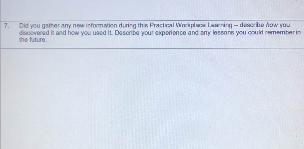 7. Did you gather any new information during | StudyX