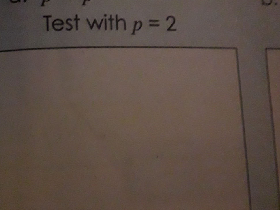 Testing a prime number with p=2 | StudyX