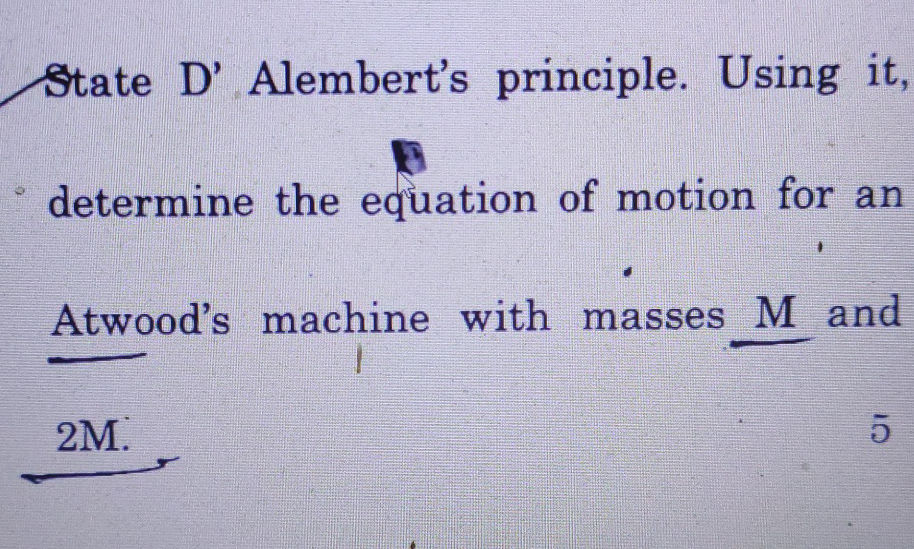 State D' Alembert's principle. Using it, | StudyX