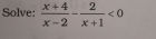 Solve the inequality: (x+4)/(x-2) - 2/(x+1)