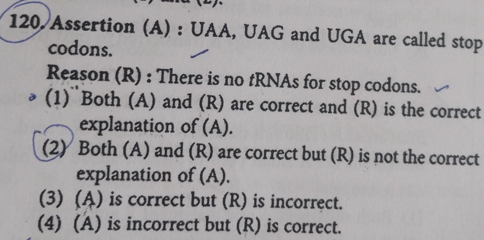 120. Assertion (A) : UAA, UAG and UGA are | StudyX