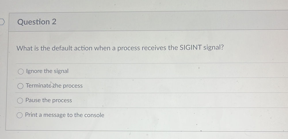 What is the default action when a process | StudyX