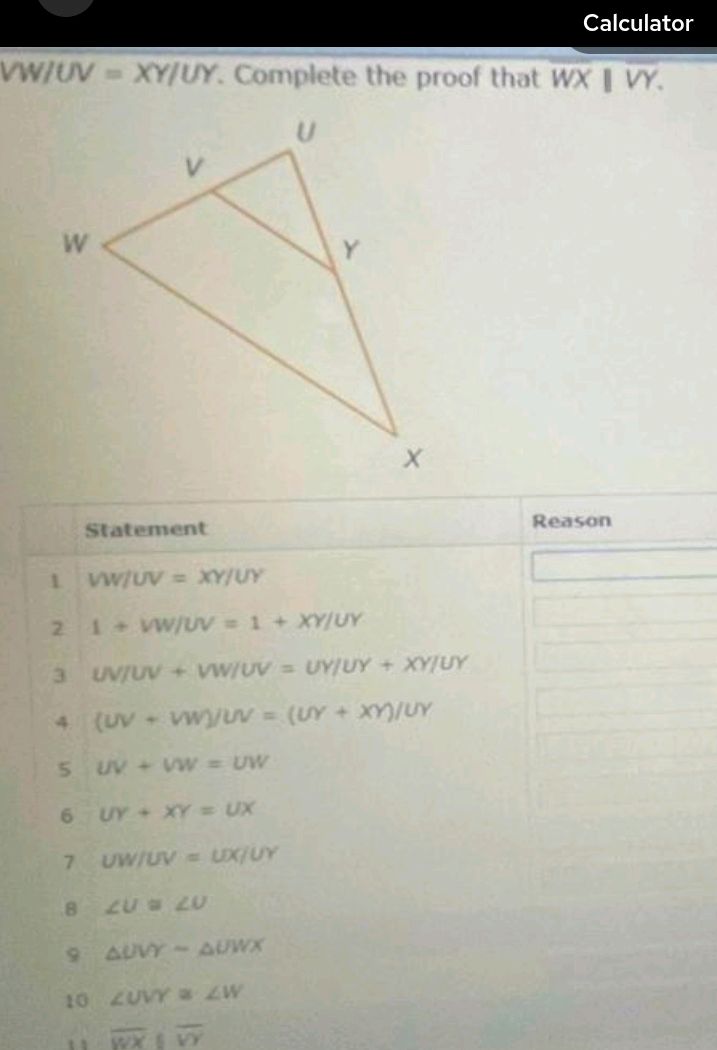 $ {VW}{UV} = {XY}{UY}$. Complete the proof | StudyX