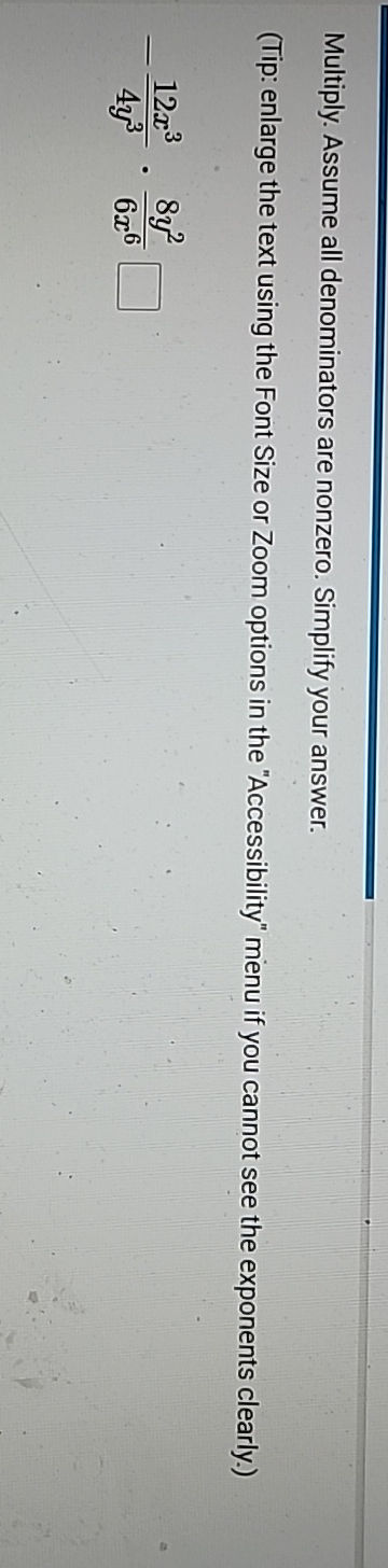 Multiply. Assume all denominators are | StudyX