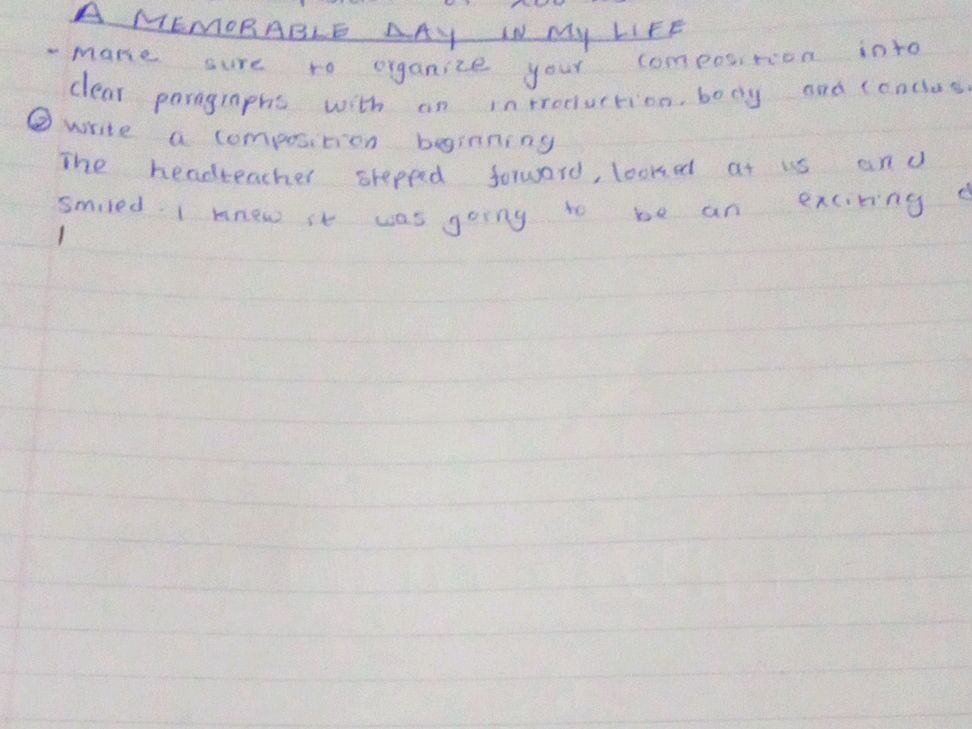 A MEMORABLE DAY IN MY LIFE - make sure to | StudyX