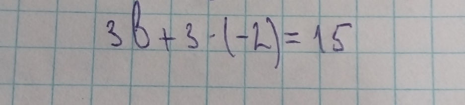 Solving the equation 3b + 3 - (-2) = 15 | StudyX