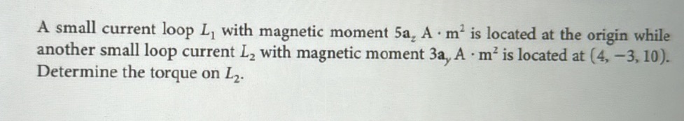 A small current loop $L_1$ with magnetic | StudyX