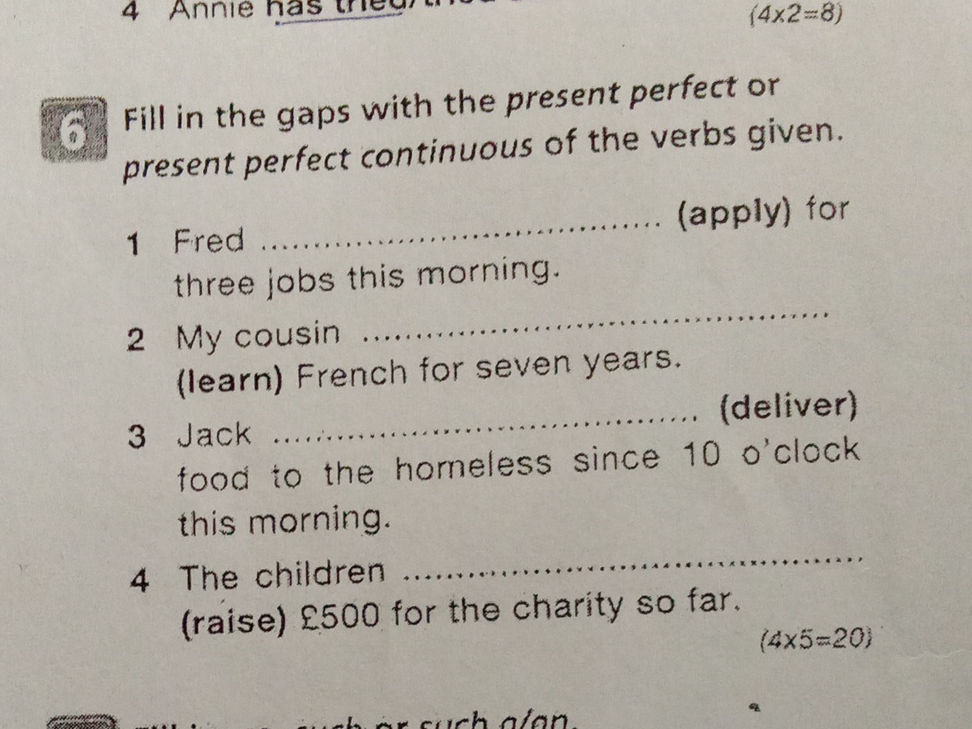 Fill in the gaps with the present perfect or | StudyX