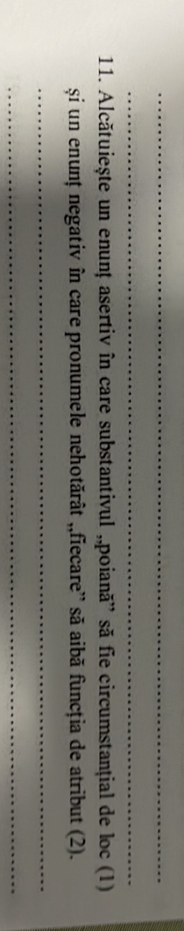 11. Alcătuiește un enunț asertiv în care | StudyX