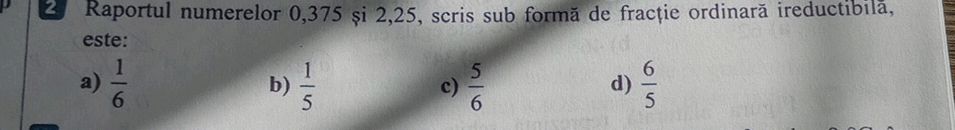 Raportul numerelor 0,375 și 2,25, scris sub | StudyX
