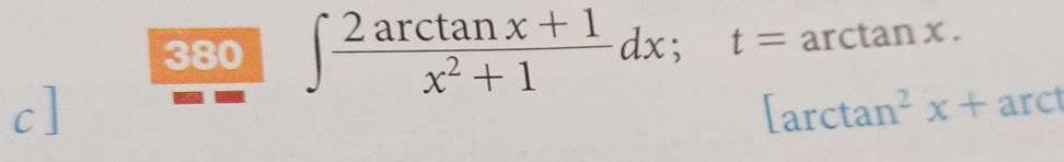 Integral of (2 arctan x + 1) / (x^2 + 1) | StudyX