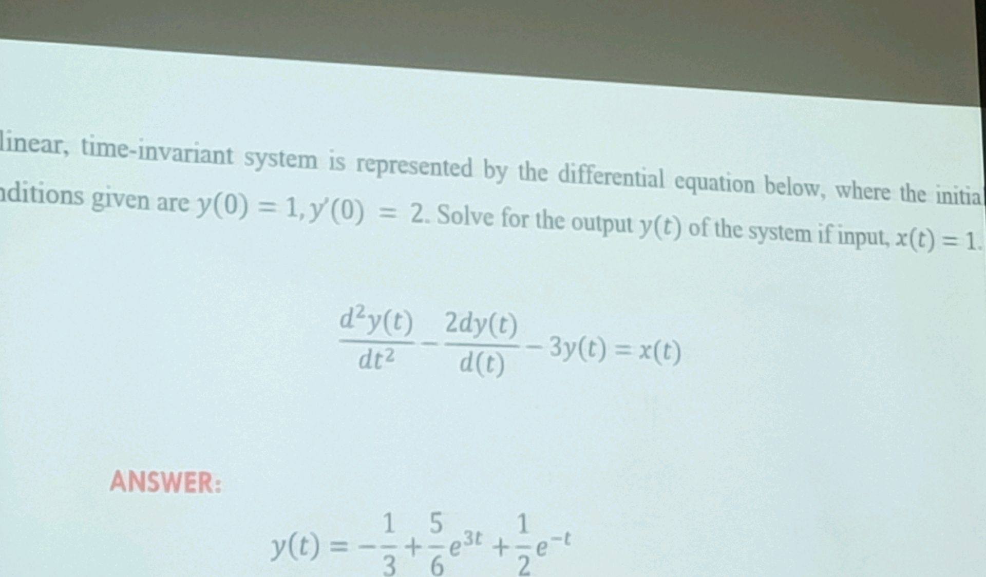 A linear, time-invariant system is | StudyX