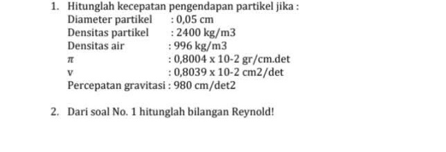 1. Hitunglah kecepatan pengendapan partikel | StudyX