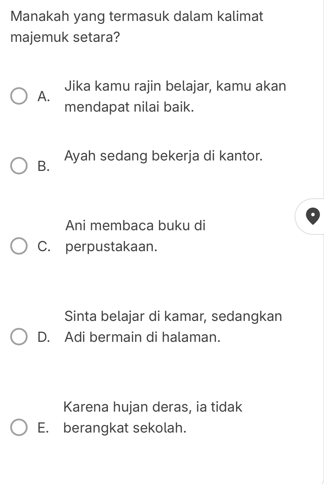 Manakah yang termasuk dalam kalimat majemuk | StudyX