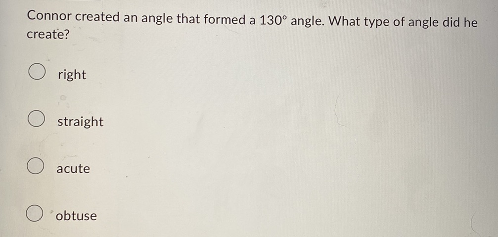 Connor created an angle that formed a 130° | StudyX