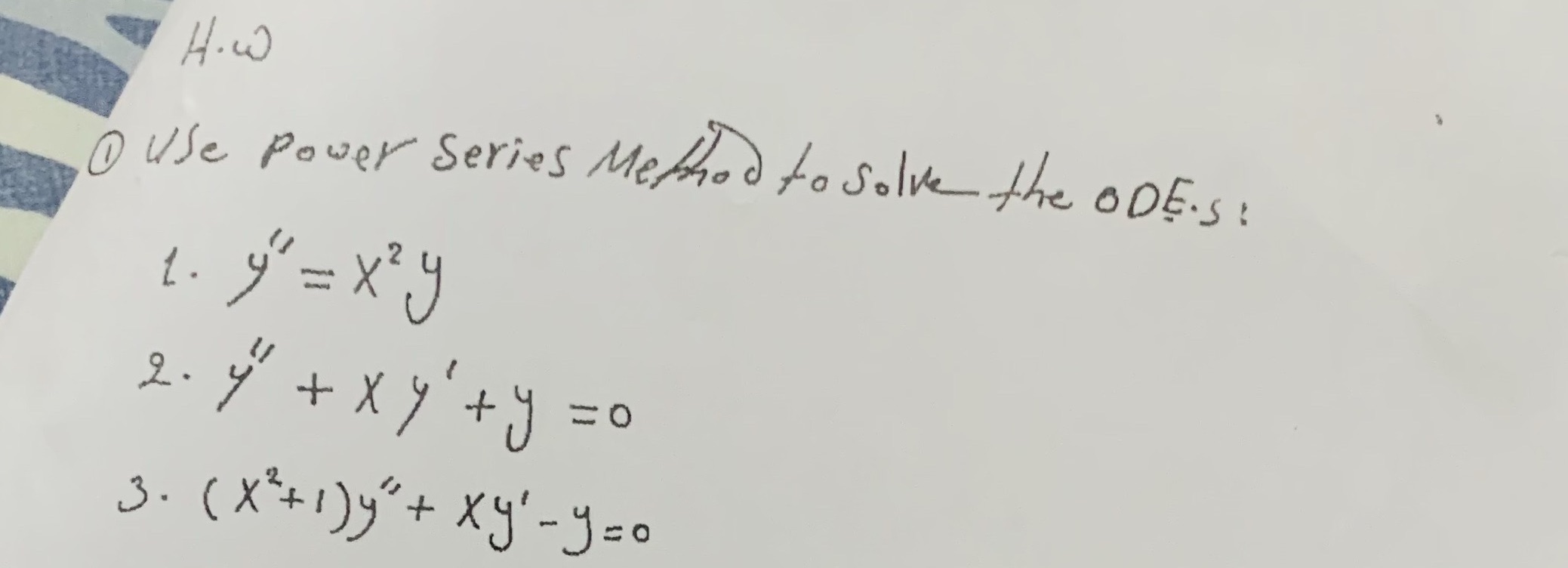 Use Power Series Method to solve the ODEs: | StudyX
