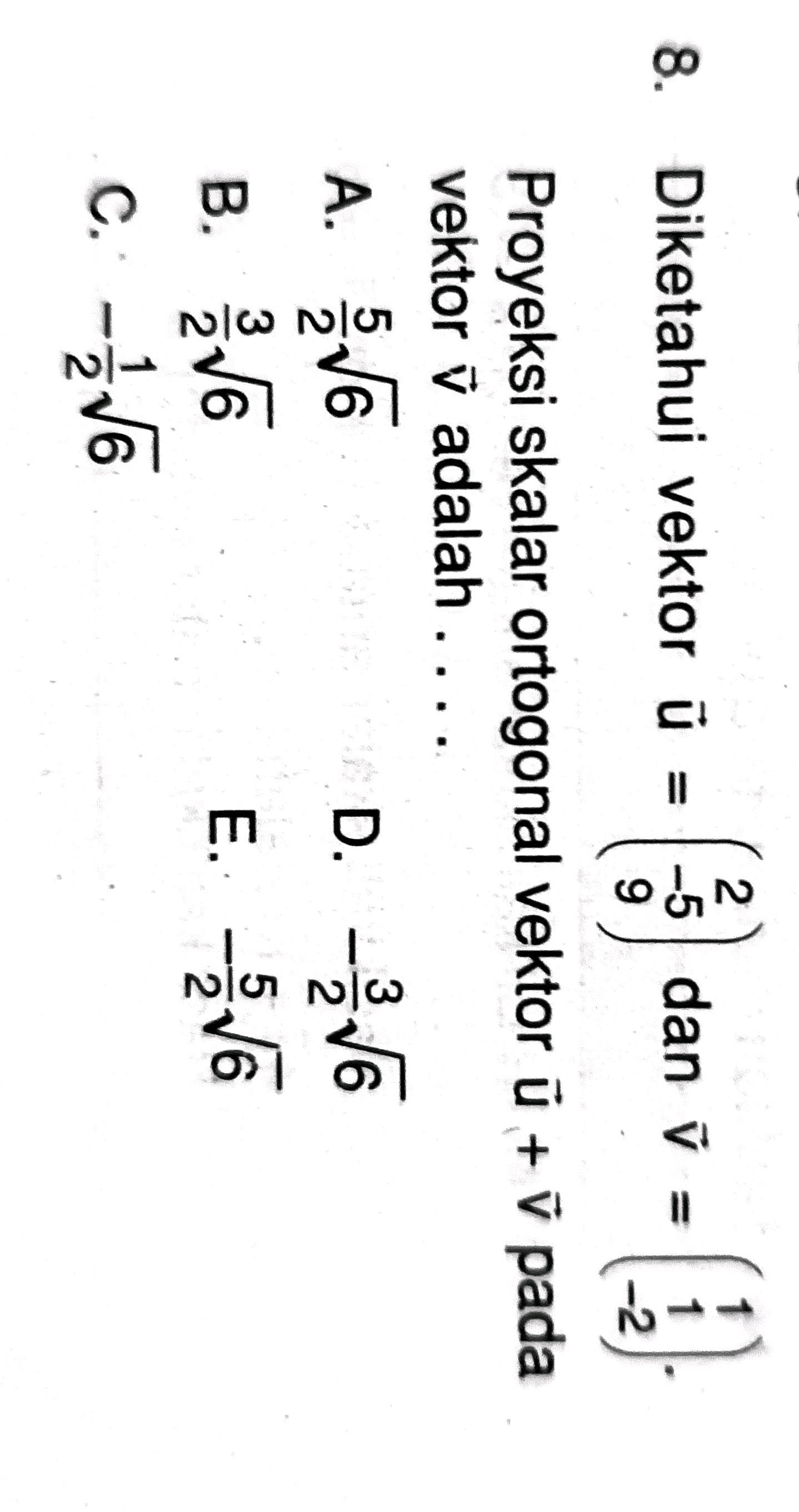 8. Diketahui vektor $ {u} = 2 \ -5 \ 9 \$ | StudyX