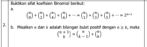 Buktikan sifat koefisien Binomial berikut: | StudyX