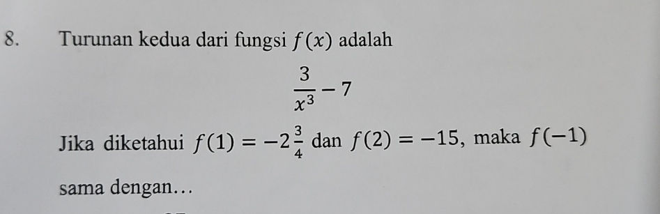 8. Turunan kedua dari fungsi $f(x)$ adalah $ | StudyX
