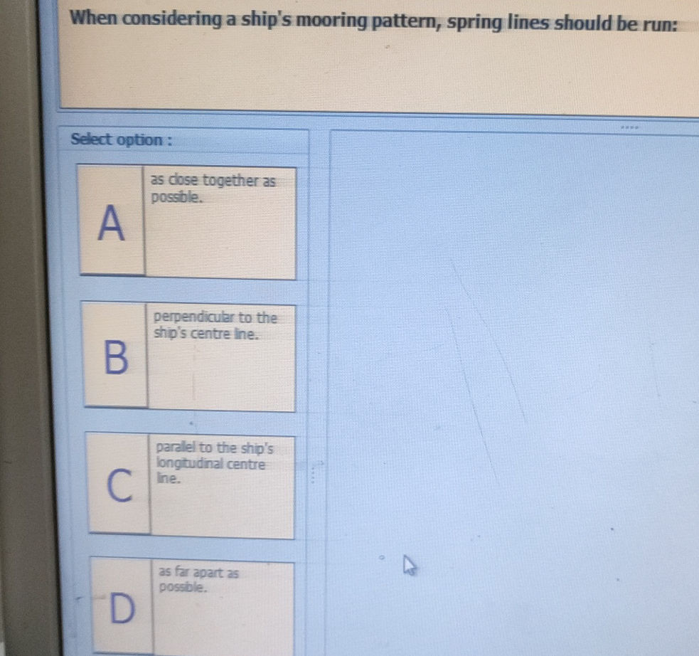 When considering a ship's mooring pattern, | StudyX