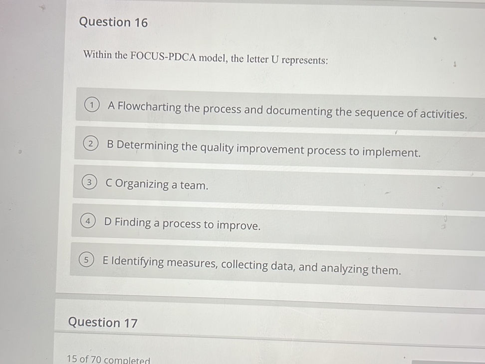 Question 16 Within the FOCUS-PDCA model, | StudyX