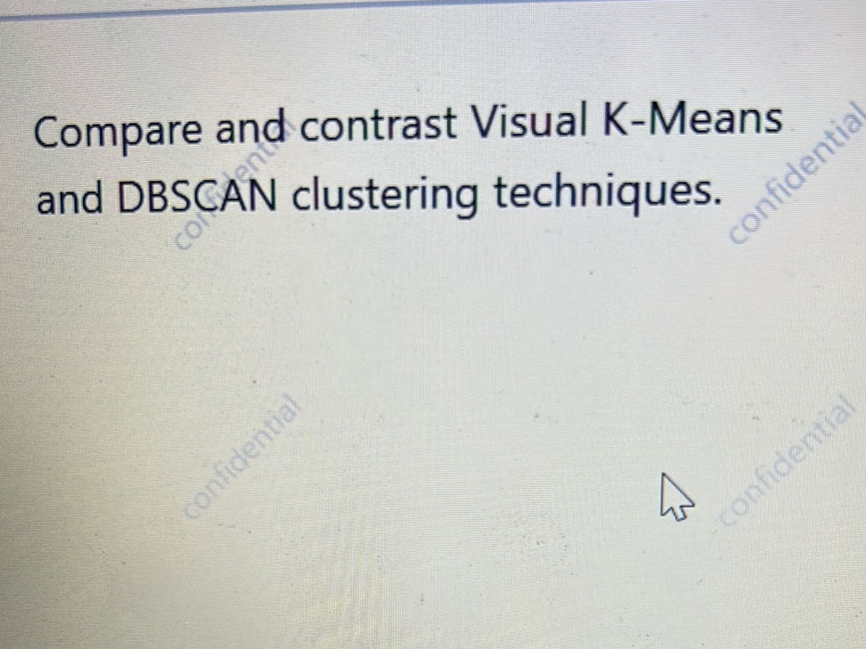 Compare and contrast Visual K-Means and | StudyX