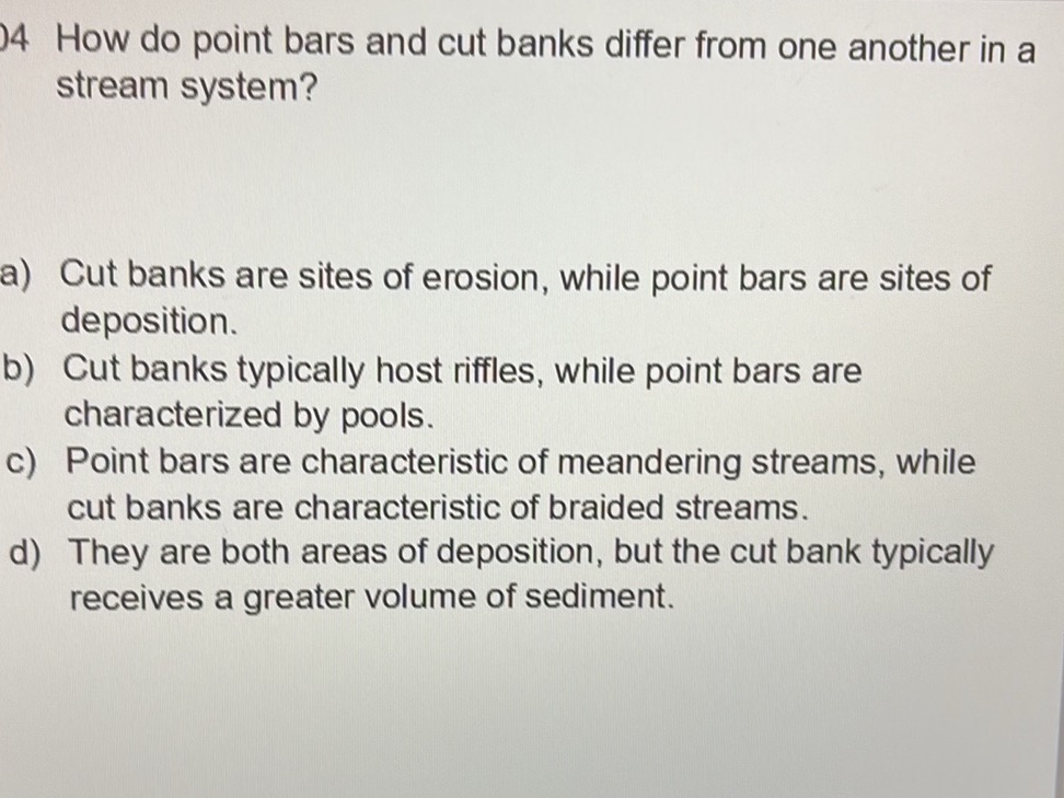 How do point bars and cut banks differ from | StudyX