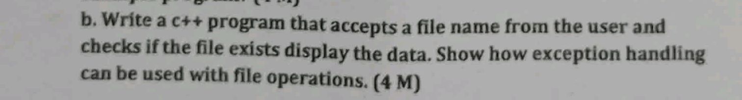 b. Write a c++ program that accepts a file | StudyX