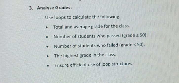 3. Analyse Grades: - Use loops to calculate | StudyX